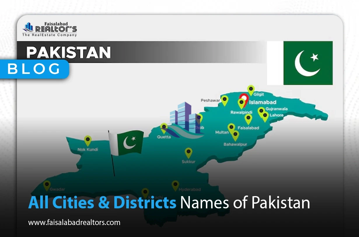 All Cities & Districts Names of Pakistan | Faisalabad Realtors