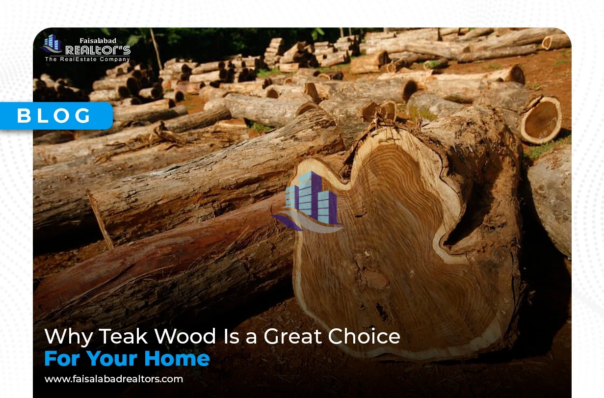 Why Teak Wood Is a Great Choice for Your Home