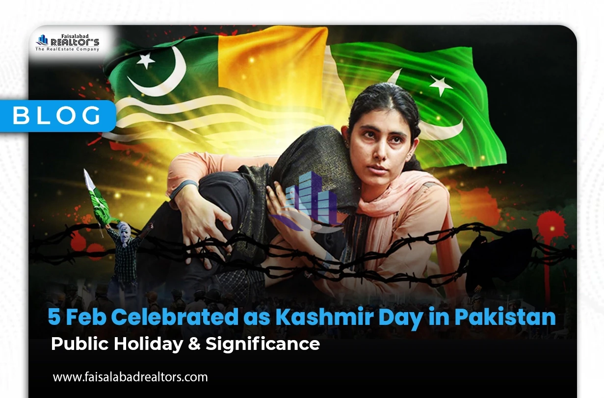5 Feb Celebrated as Kashmir Day in Pakistan | Faisalabad Realtors