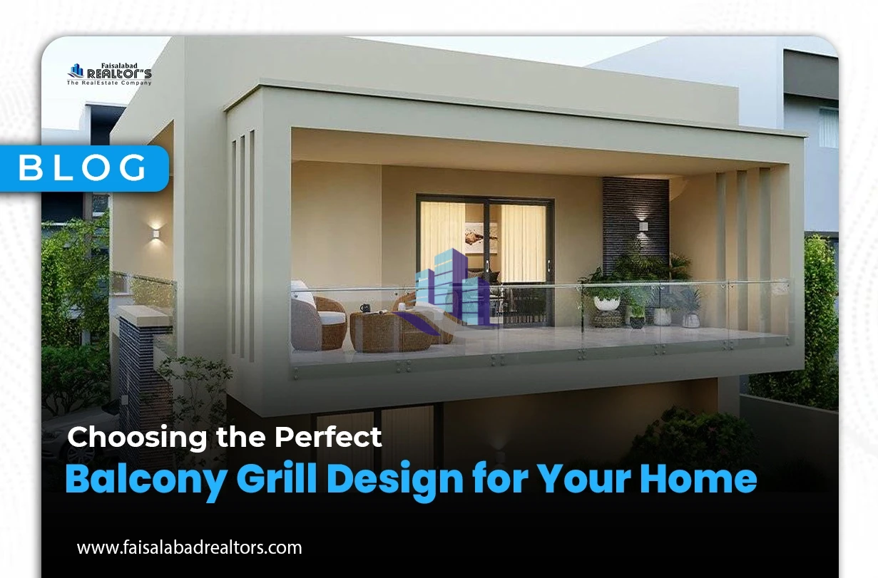 Perfect Balcony Grill Design for Your Home | Faisalabad Realtors