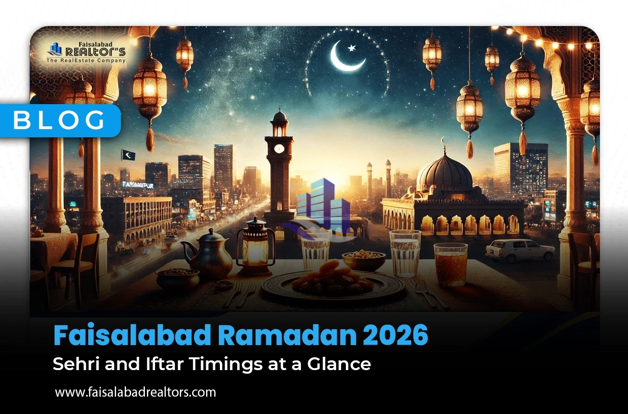 Faisalabad Ramadan 2026 Sehri and Iftar Timings | Faisalabad Realtors