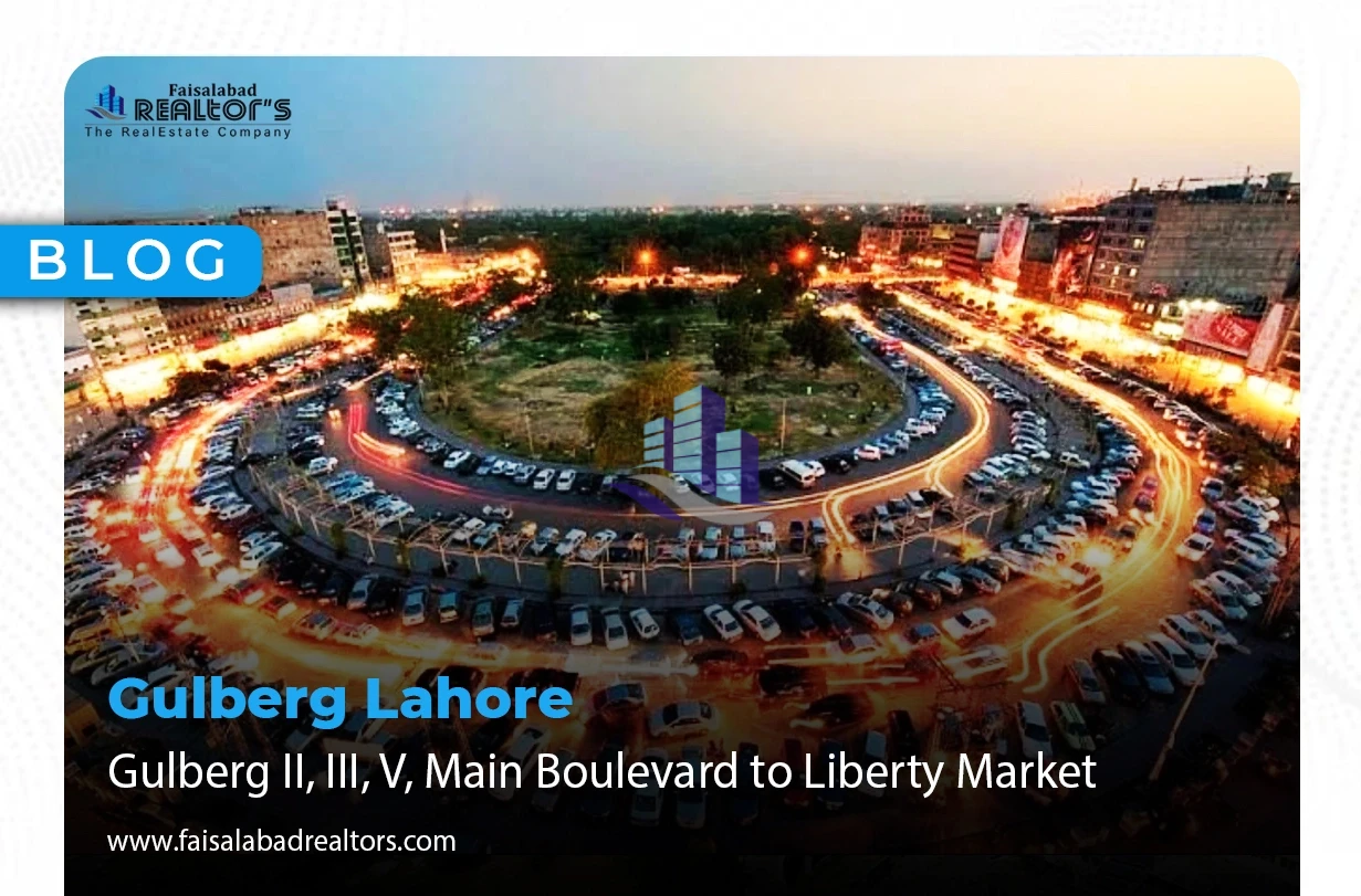 Gulberg Lahore | Gulberg II, III, V, Main Boulevard to Liberty Market