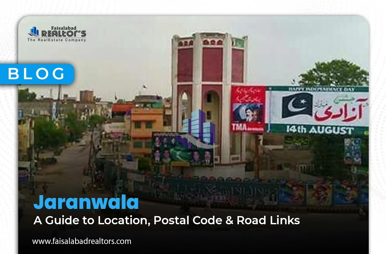 Jaranwala | A Guide to Location, Postal Code & Road Links