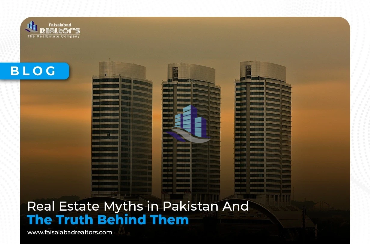 Real Estate Myths in Pakistan and the Truth Behind Them