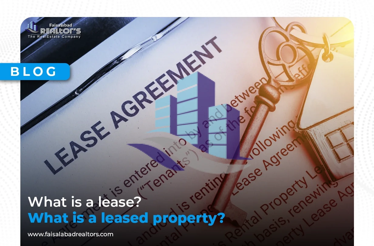 What is a lease? What is a leased property?